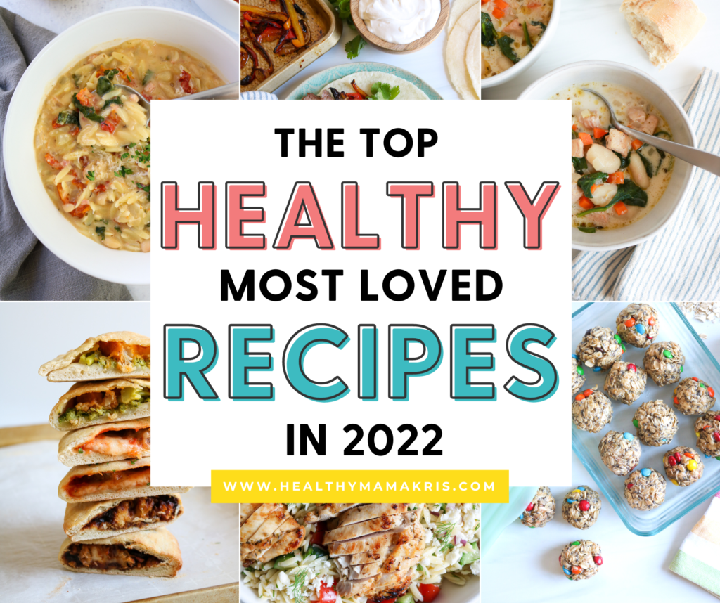 The Most-Loved Recipes of 2022 - Healthy Mama Kris